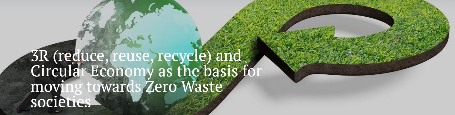 3R (Reduce, Reuse, Recycle) and Circular Economy as the basis for ...